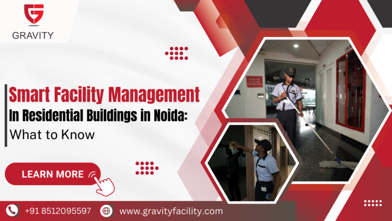 Smart Facility Management in Residential Buildings in Noida: What to ...